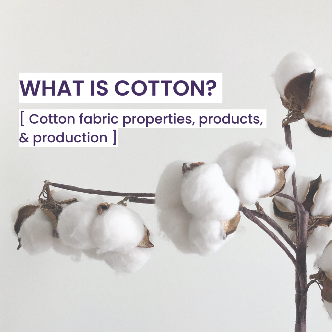 What Is Cotton - Cotton Fabric Properties, Products, And Production ...
